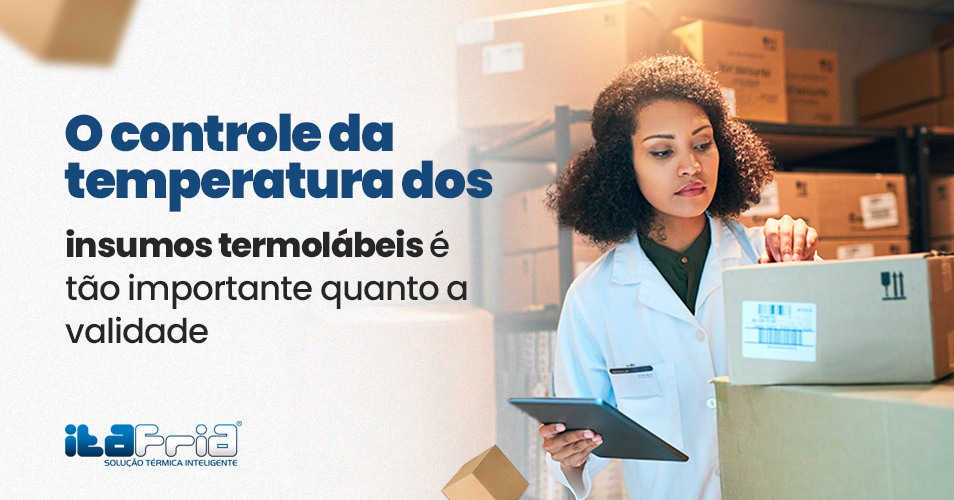 O controle da temperatura dos insumos termolábeis é tão importante ...